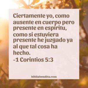Explicación 1 Corintios 5:3. 'Ciertamente yo, como ausente en cuerpo pero presente en espíritu ...