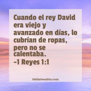 Explicación 1 Reyes 1:1. 'Cuando el rey David era viejo y avanzado en ...