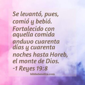 Explicación 1 Reyes 19:8. 'Se levantó, pues, comió y bebió. Fortalecido ...