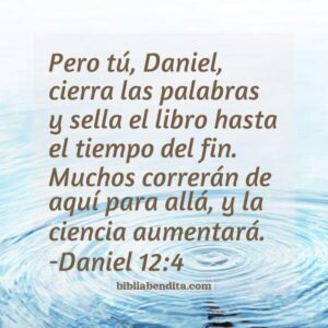 Explicación Daniel 12:4. ' "Pero tú, Daniel, cierra las palabras y ...