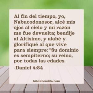 Explicación Daniel 4:34. 'Al fin del tiempo, yo, Nabucodonosor, alcé ...