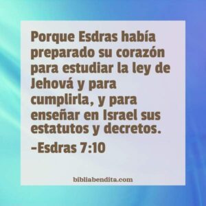 Explicación Esdras 7:10. 'Porque Esdras había preparado su corazón para estudiar la ley de ...