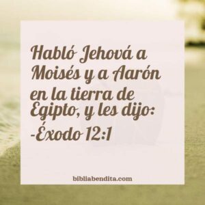 Explicación Éxodo 12:1. 'Habló Jehová a Moisés y a Aarón en la tierra ...