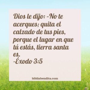 Explicación Éxodo 3:5. 'Dios le dijo: -No te acerques; quita el calzado ...