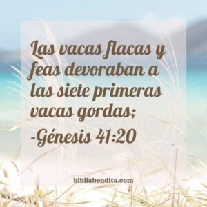 Explicación Génesis 41:20. 'Las vacas flacas y feas devoraban a las ...