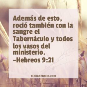 Explicación Hebreos 9:21. 'Además de esto, roció también con la sangre ...