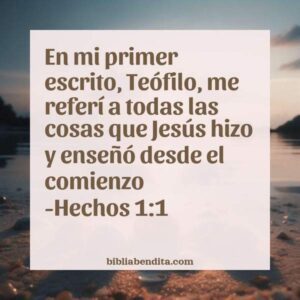 Explicación Hechos 1:1. 'En mi primer escrito, Teófilo, me referí a ...