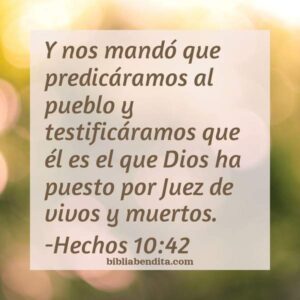 Explicación Hechos 10:42. 'Y nos mandó que predicáramos al pueblo y ...