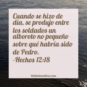 Explicación Hechos 12:18. 'Cuando se hizo de día, se produjo entre los ...