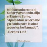 Explicación Hechos 13:2. 'Ministrando estos al Señor y ayunando, dijo ...