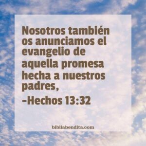 Explicación Hechos 13:32. 'Nosotros también os anunciamos el evangelio ...