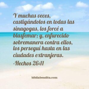 Explicación Hechos 26:11. 'Y muchas veces, castigándolos en todas las ...