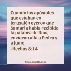 Explicación Hechos 8:14. 'Cuando los apóstoles que estaban en Jerusalén ...