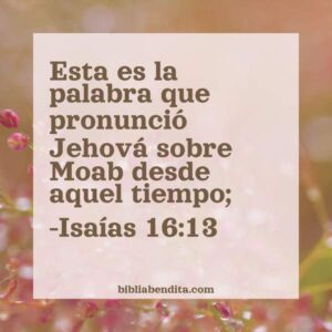 Explicación Isaías 16:13. 'Esta es la palabra que pronunció Jehová ...