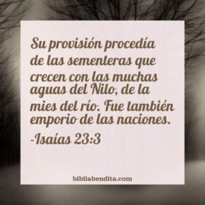 Explicación Isaías 23:3. 'Su provisión procedía de las sementeras que ...