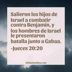 Explicación Jueces 20:20. 'Salieron los hijos de Israel a combatir ...