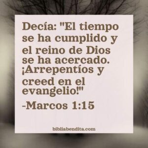 Explicación Marcos 1:15. 'Decía: "El tiempo se ha cumplido y el reino ...
