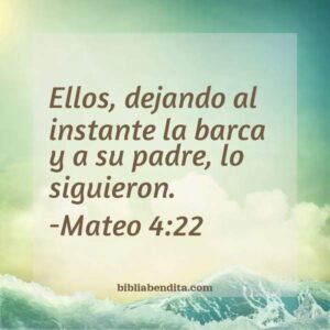 Explicación Mateo 4:22. 'Ellos, dejando al instante la barca y a su ...