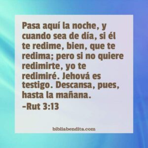 Explicación Rut 3:13. 'Pasa aquí la noche, y cuando sea de día, si él ...