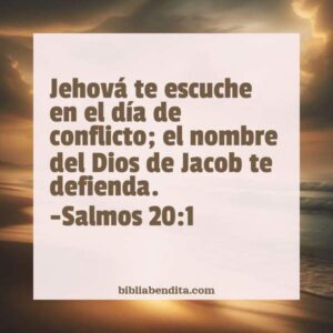 Explicación Salmos 20:1. 'Jehová te escuche en el día de conflicto; el ...
