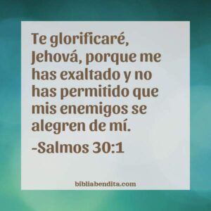 Explicación Salmos 30:1. 'Te glorificaré, Jehová,porque me has exaltado ...